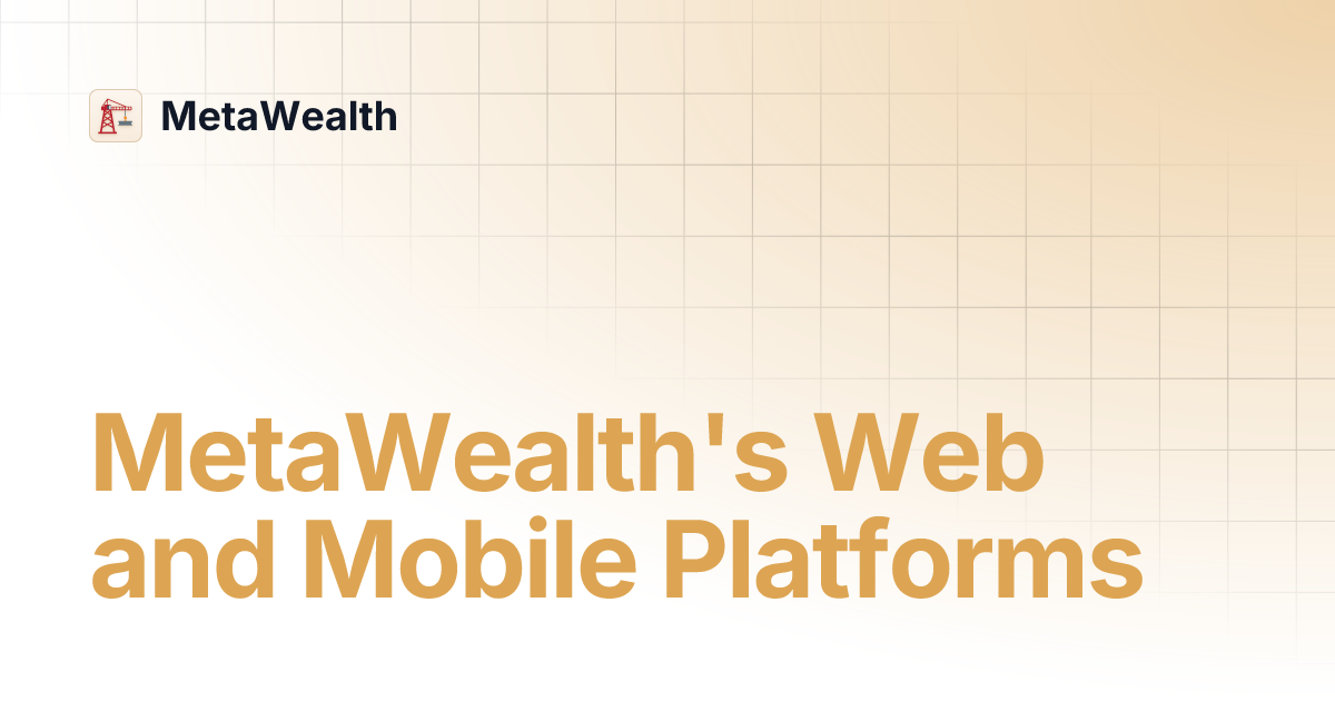MetaWealth's Web and Mobile Platforms | MetaWealth