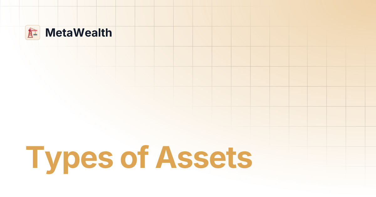 Types of Assets | MetaWealth